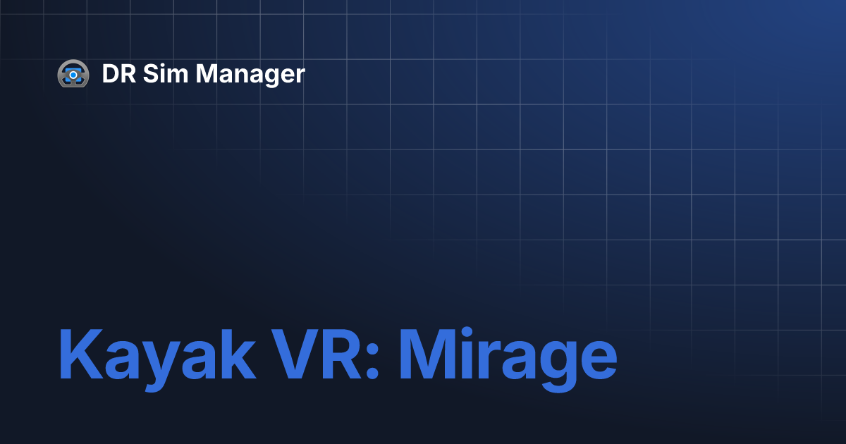 Kayak VR: Mirage | DR Sim Manager