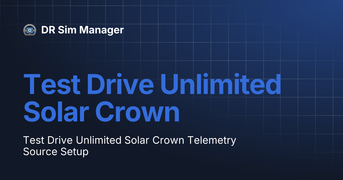Test Drive Unlimited Solar Crown | DR Sim Manager
