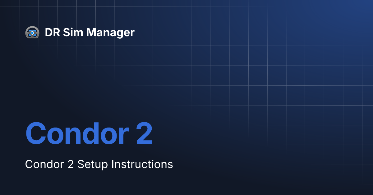 Condor 2 | DR Sim Manager